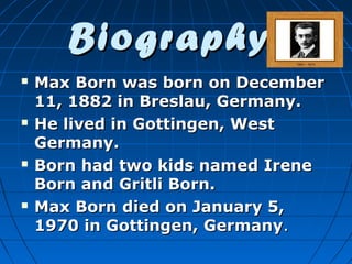 Max Born By Natalie Martinez | PPT