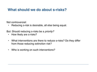S-risks: Why they are the worst existential risks, and how to prevent them | PPT