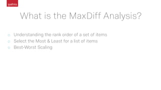 Qualtrics and MaxDiff Analysis: Understanding True Customer Preference Rankings | PPT