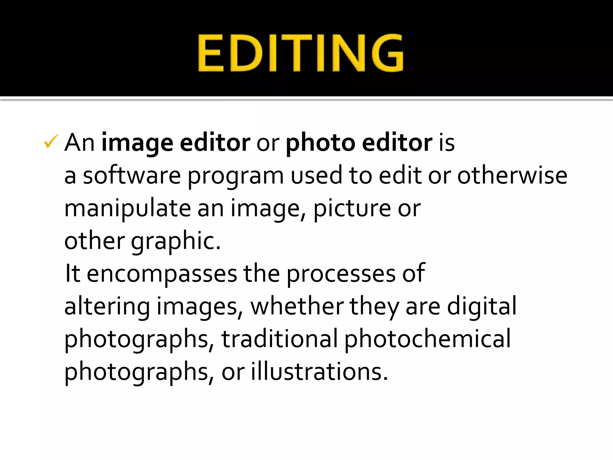 GRAPHICS AND IMAGE EDITING | PPTX | Graphics Software | Computer Software and Applications