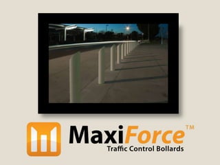Maxi Force Bollard Presentation | PPTX