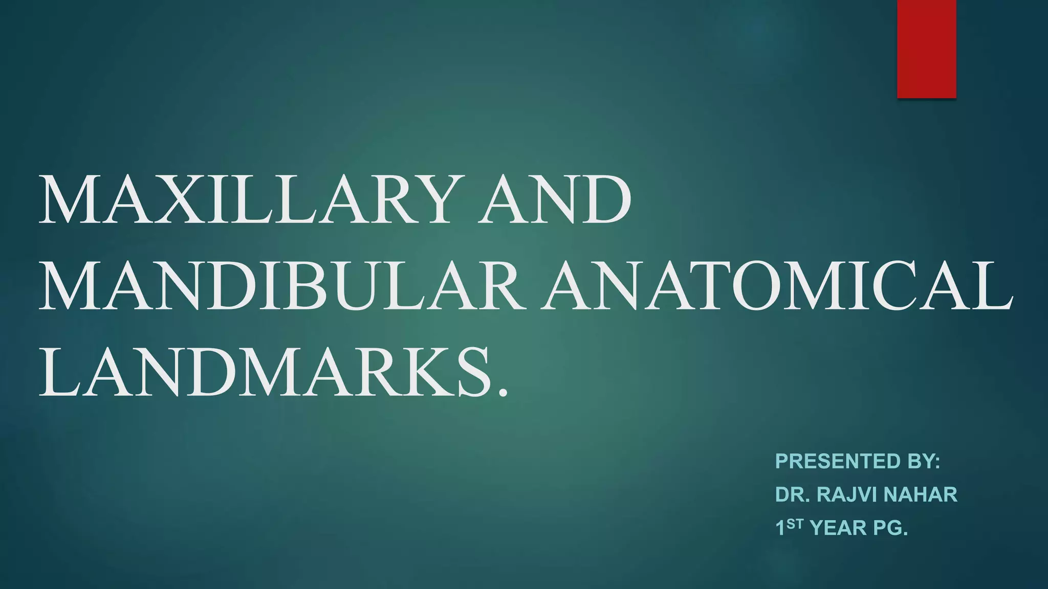 Maxillary and mandbular anatomical landmarks | PPTX