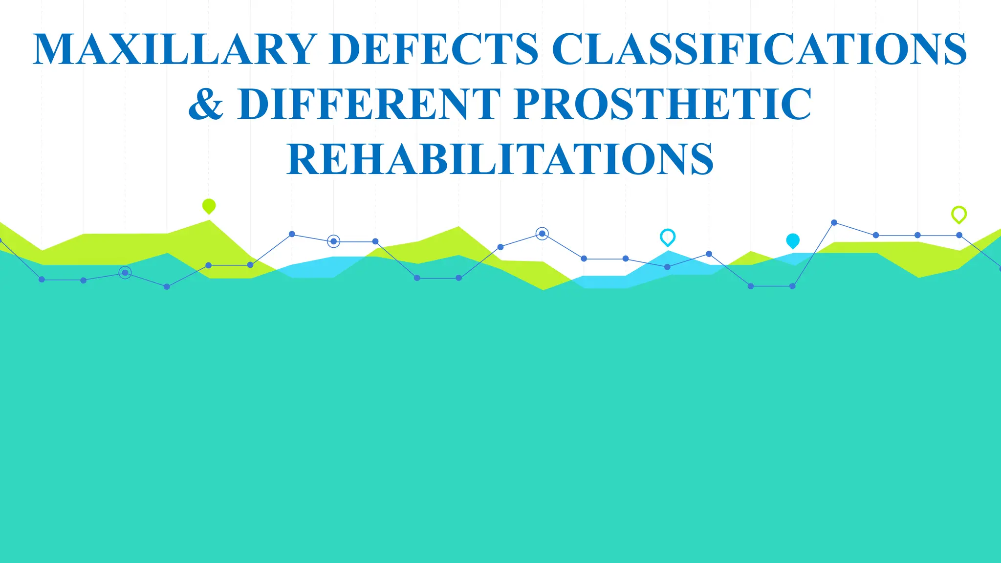 MAXILLARY DEFECTS CLASSIFICATIONS & DIFFERENT PROSTHETIC ...