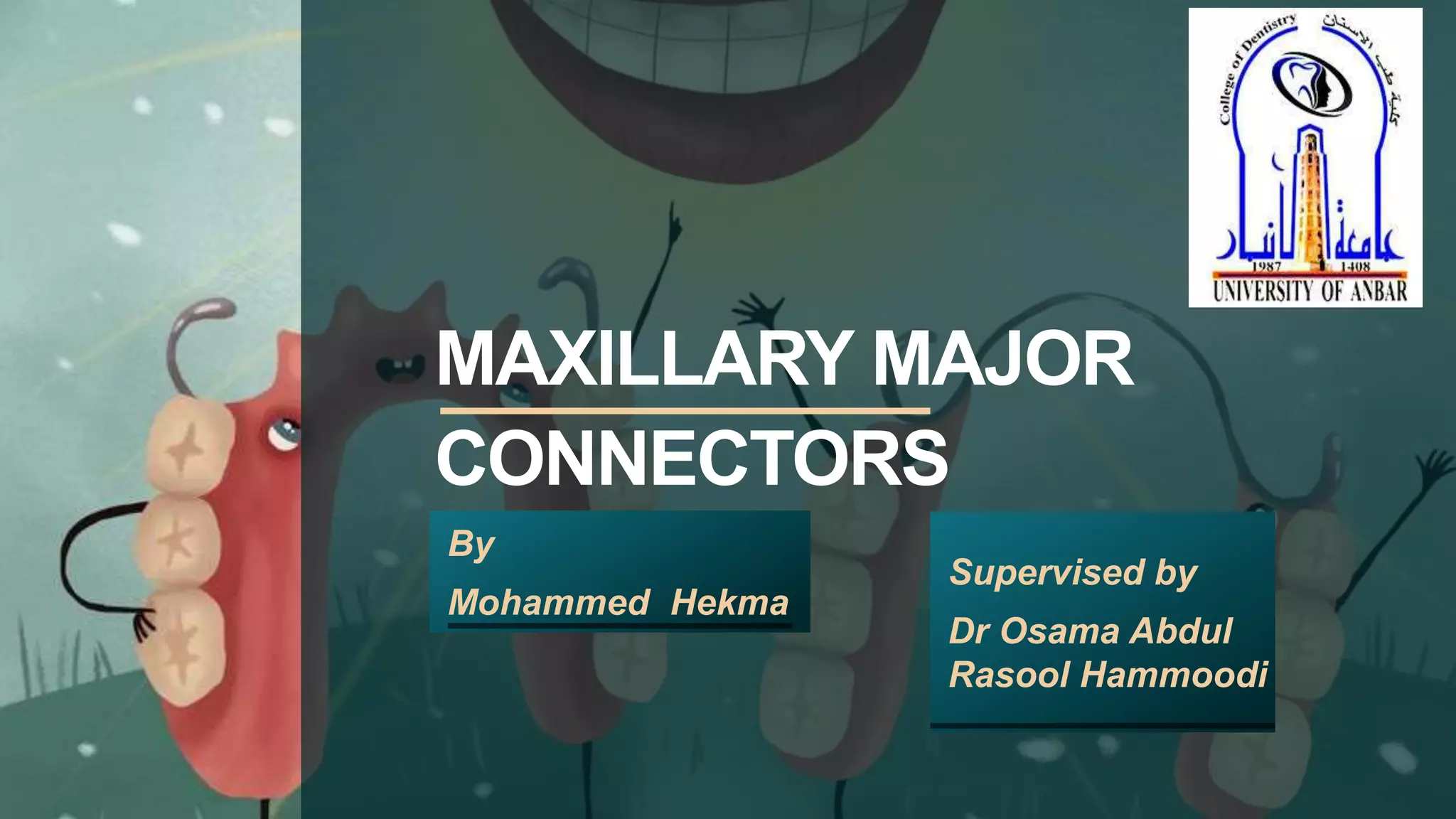 Maxillary major connectors by mohammed hekma | PPTX