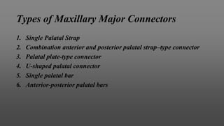 Maxillary major connectors | PPTX