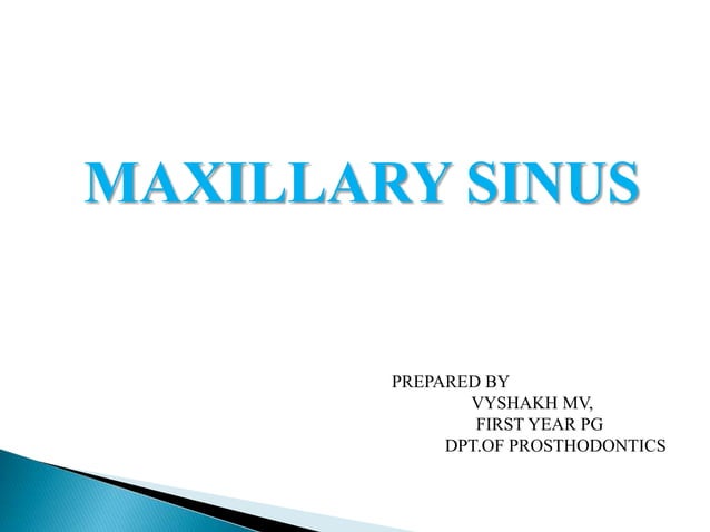 Maxillary sinus | PPTX