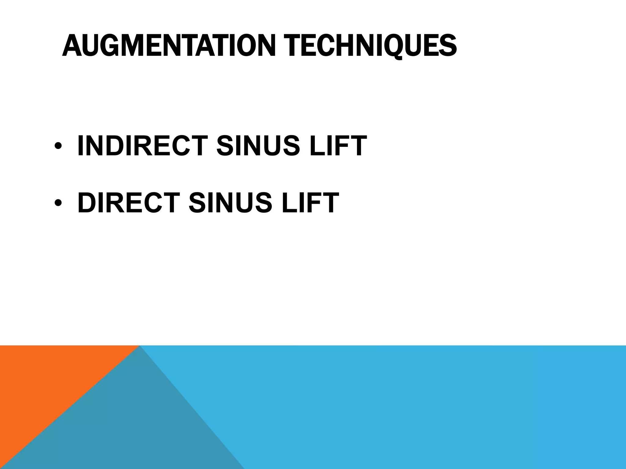Maxillary sinus augmentation | PPTX