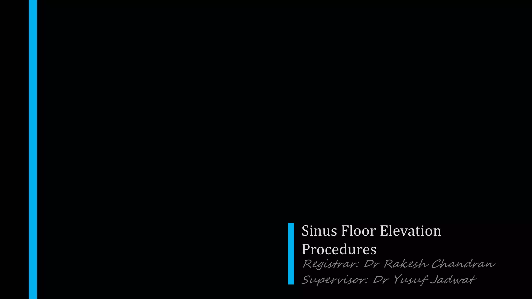 Maxillary sinus floor elevation | PPTX