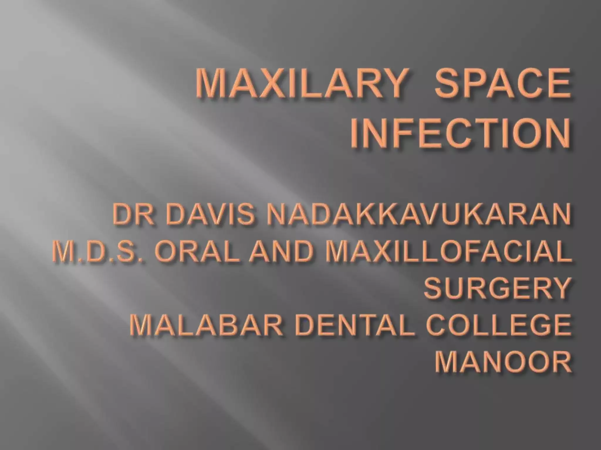Maxillary space infection | PPTX