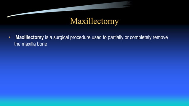 Maxillectomy and craniofacial resection | PPTX | Ear, Nose and Throat ...