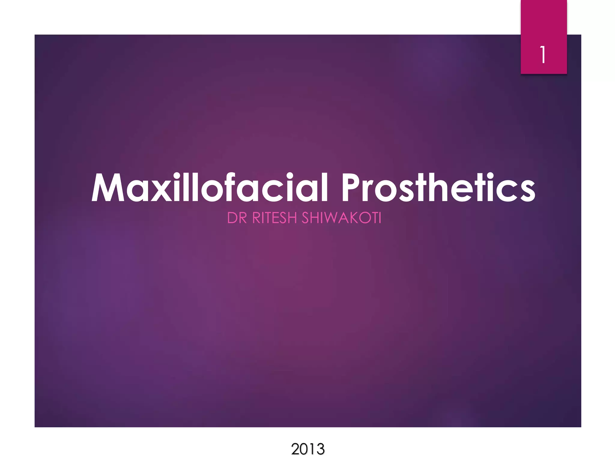 Maxillofacial prosthesis | PPTX