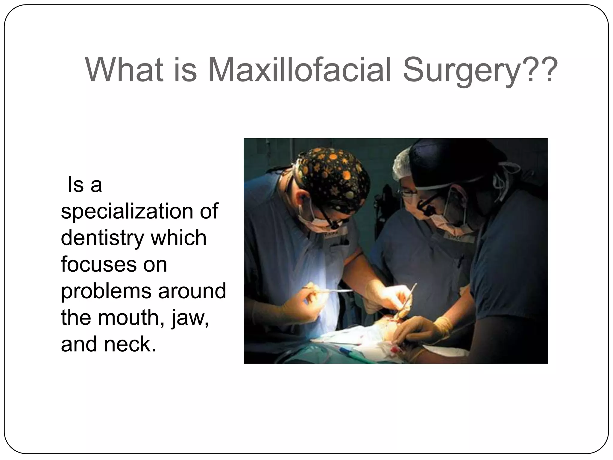 Maxillofacial surgery | PPTX