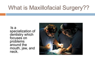 Maxillofacial surgery | PPTX