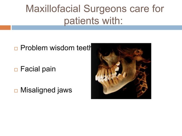 Maxillofacial surgery | PPTX | Dental Health | Diseases and Conditions
