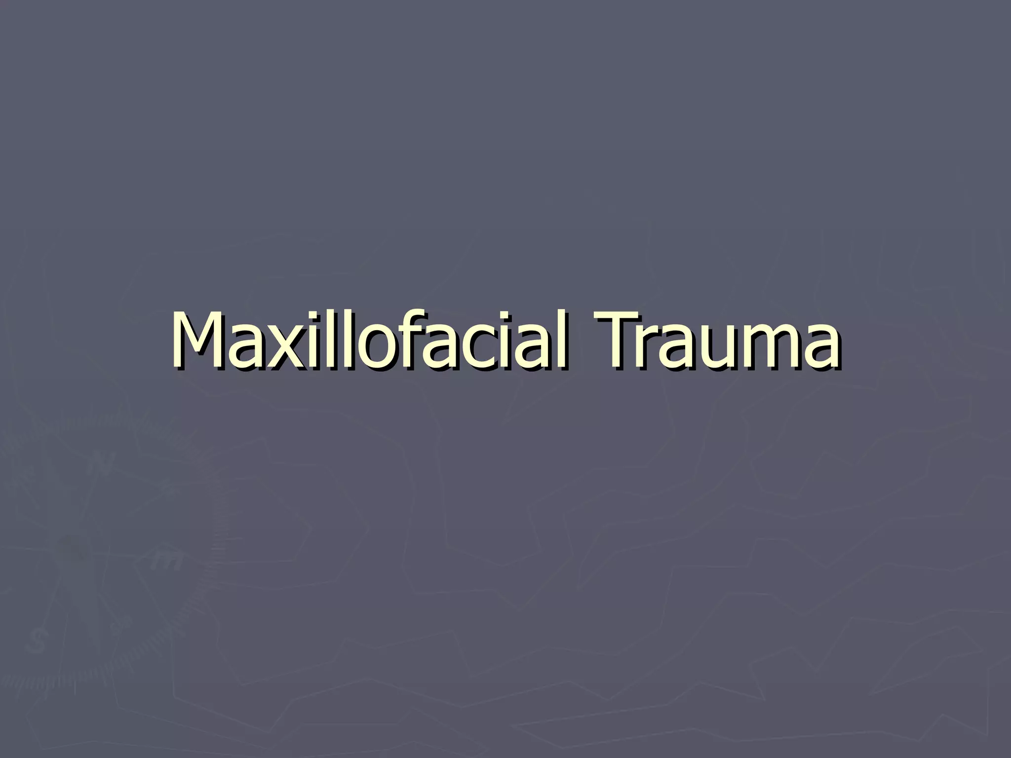 Maxillofacial trauma | PPT