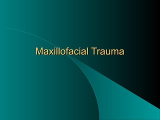 management of maxillofacial trauma in omfs | PPT