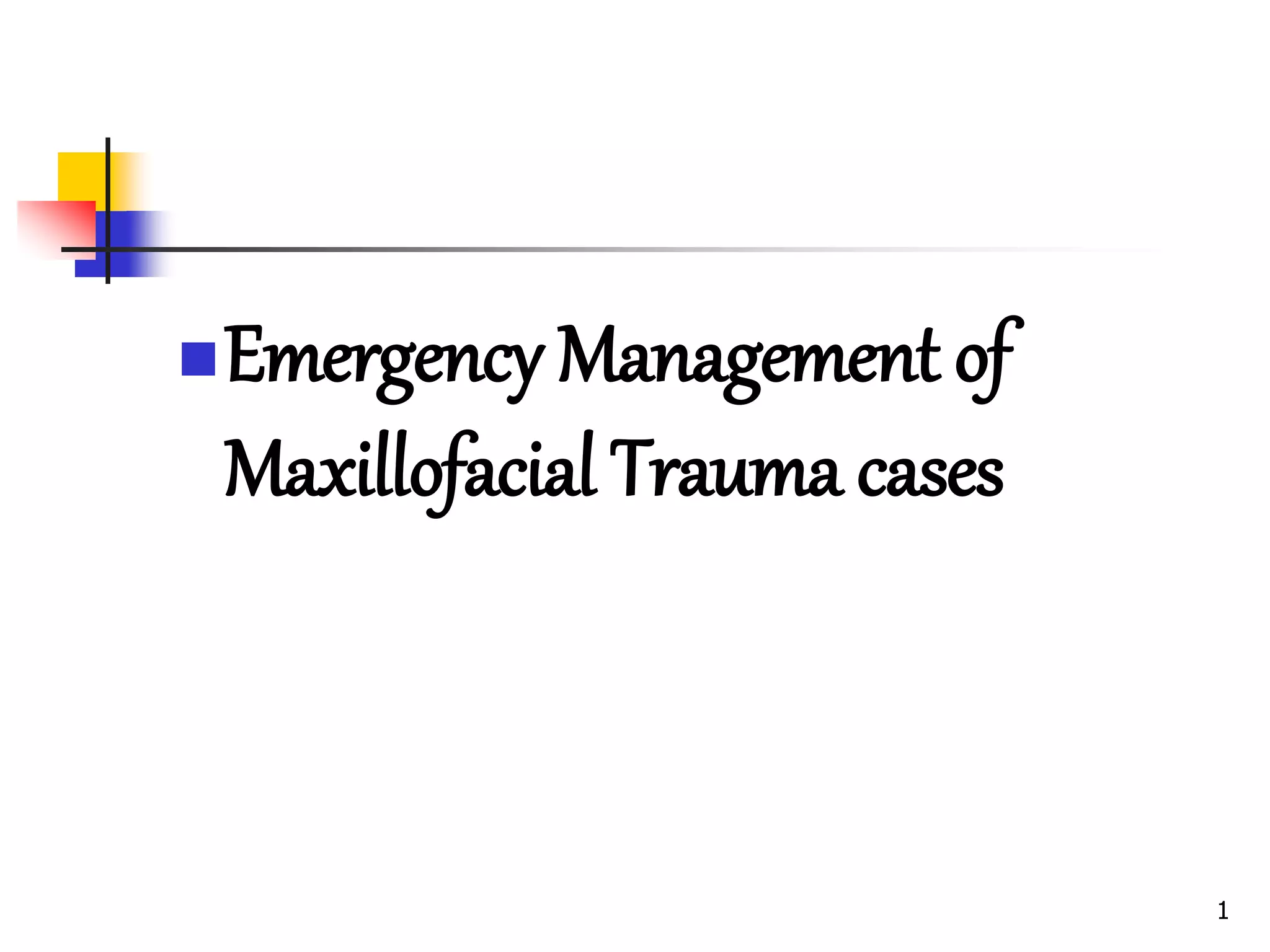 Maxillofacial Trauma emergency management.ppt