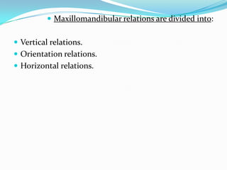 Maxillomandibular relations by mohammed ahmed almurtada | PPSX