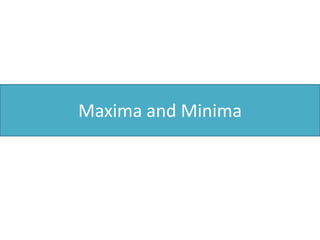 Maxima and minima | PPTX