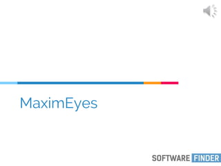 Maxim eyes-Software Finder | PPT