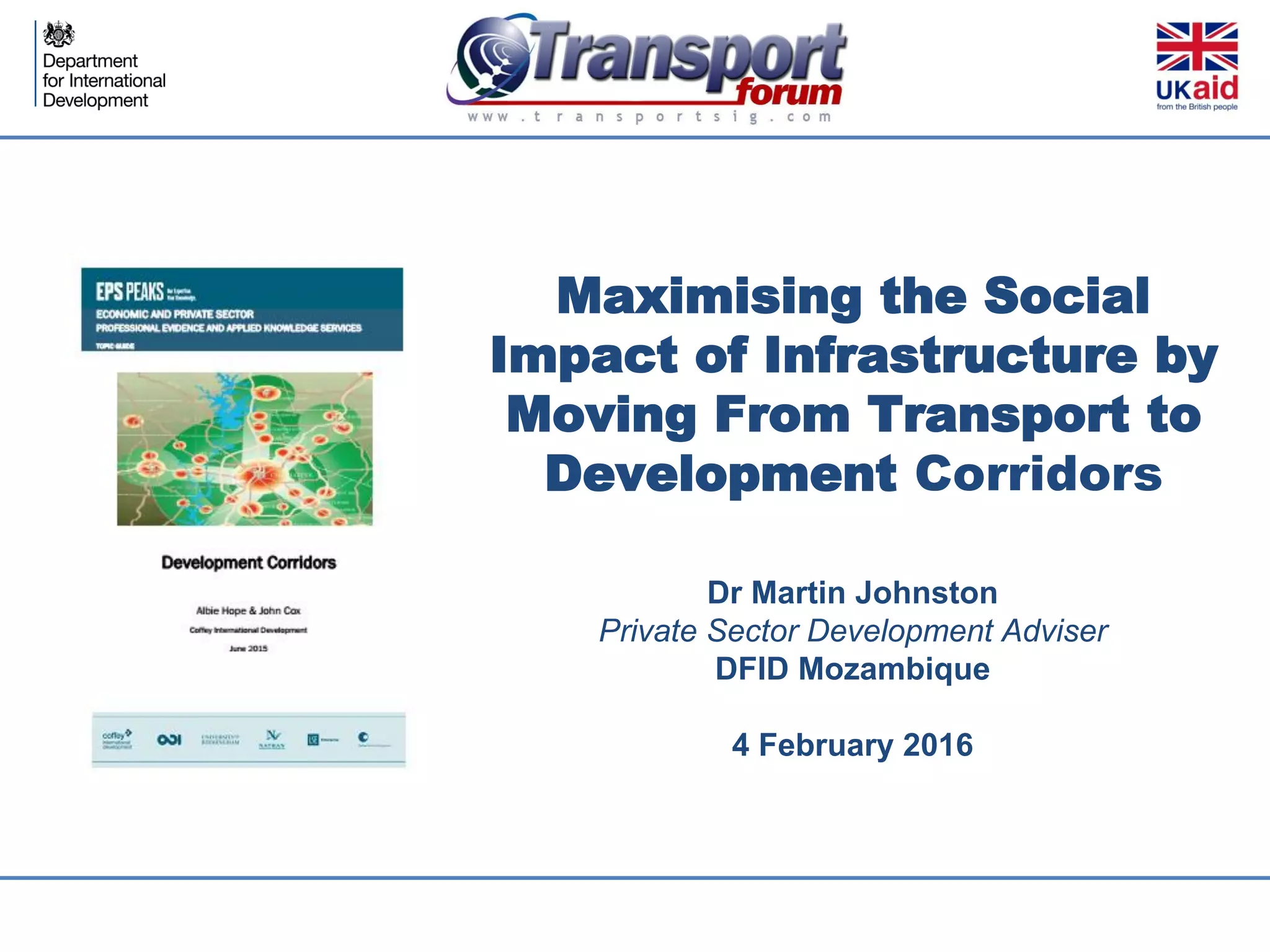Maximising the social impact of infrastructure by moving from transport ...