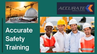 Maximize safety and Compliance with Accurate Safety Training Third ...