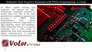 Maximize Your Project’s Potential with FPGA Programming A Guide.pptx