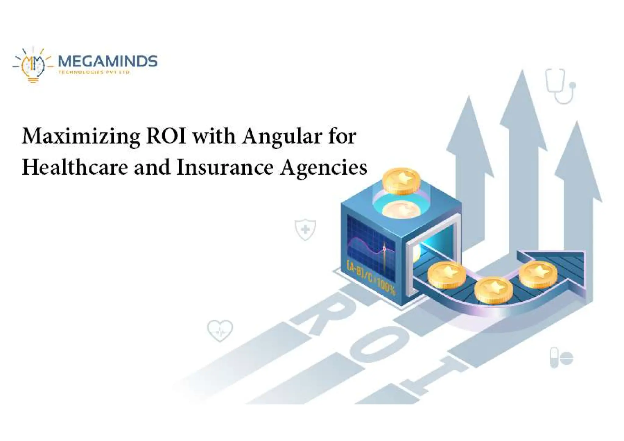 Maximizing ROI with Angular for Healthcare and Insurance | PPT