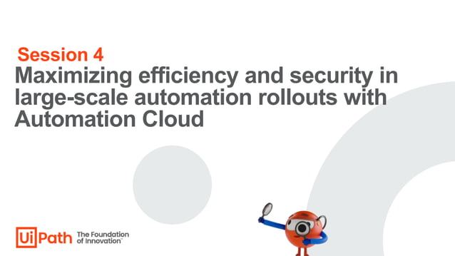 Maximizing Efficiency And Security In Large Scale Automation Rollouts