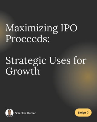 Maximizing IPO Proceeds Strategic Uses for Growth | PDF