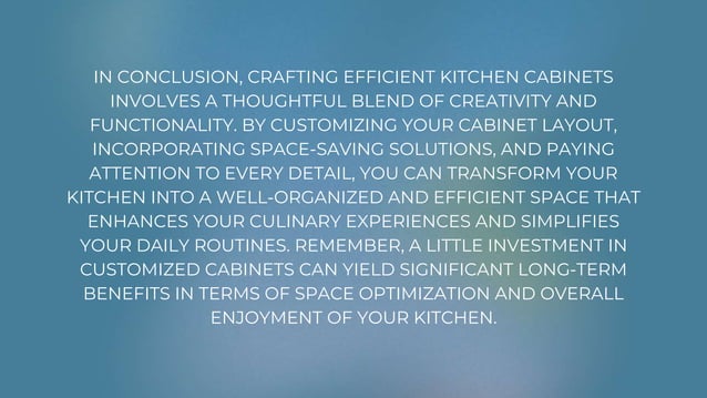 Maximizing Kitchen Space Efficiency with Custom Cabinets | PPT