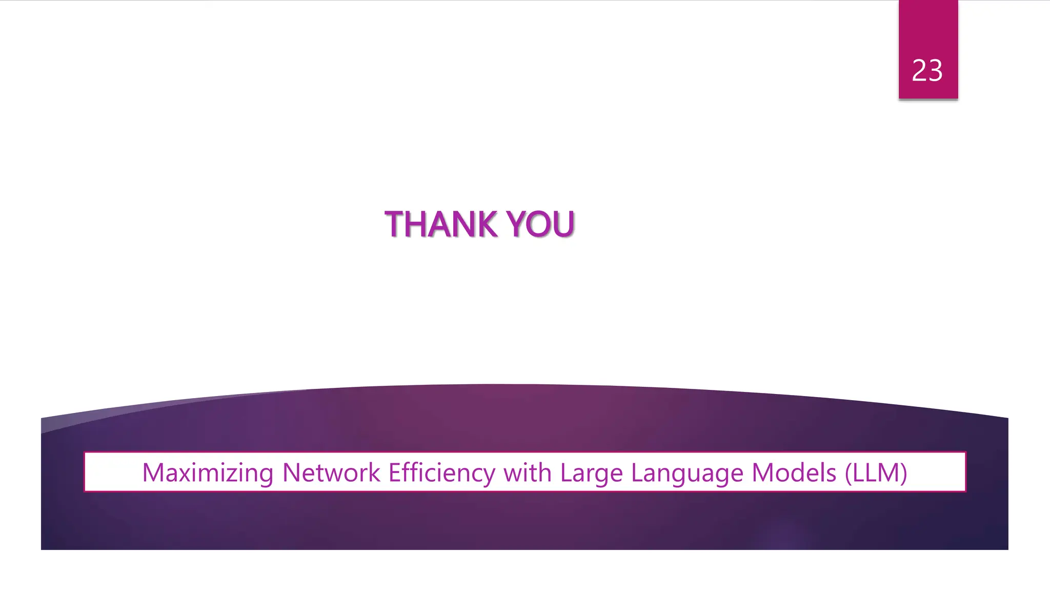 Maximizing Network Efficiency With Large Language Models Llm Ppt