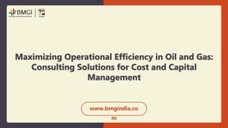 Maximizing Operational Efficiency in Oil and Gas Consulting Solutions ...