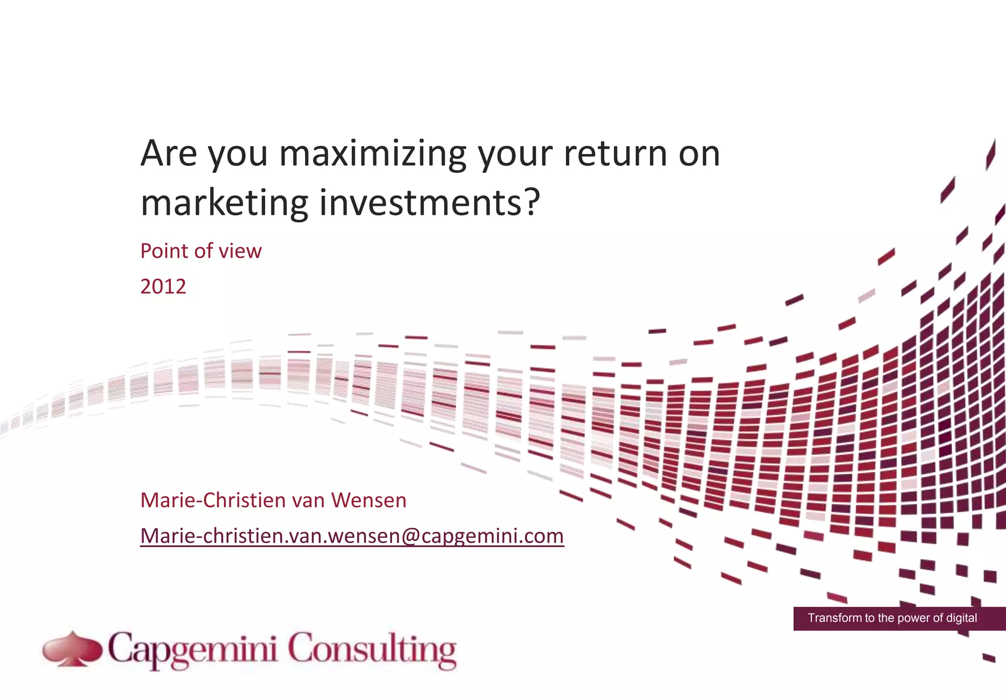 Maximizing return on marketing investments | PPT