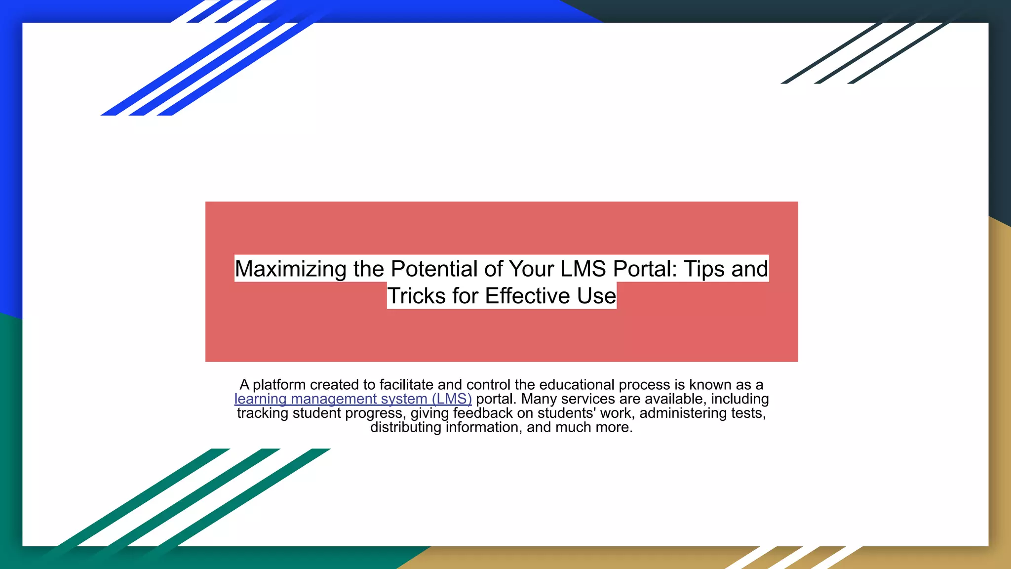 Maximizing the Potential of Your LMS Portal_ Tips and Tricks for Effective Use.pdf