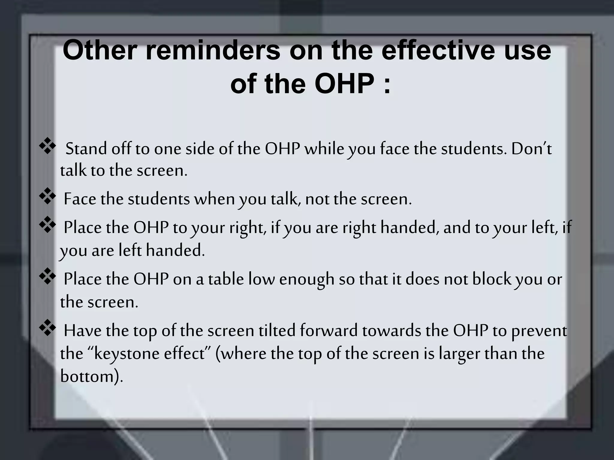 Maximizing the use of the overhead projector and the chalkboard | PPTX