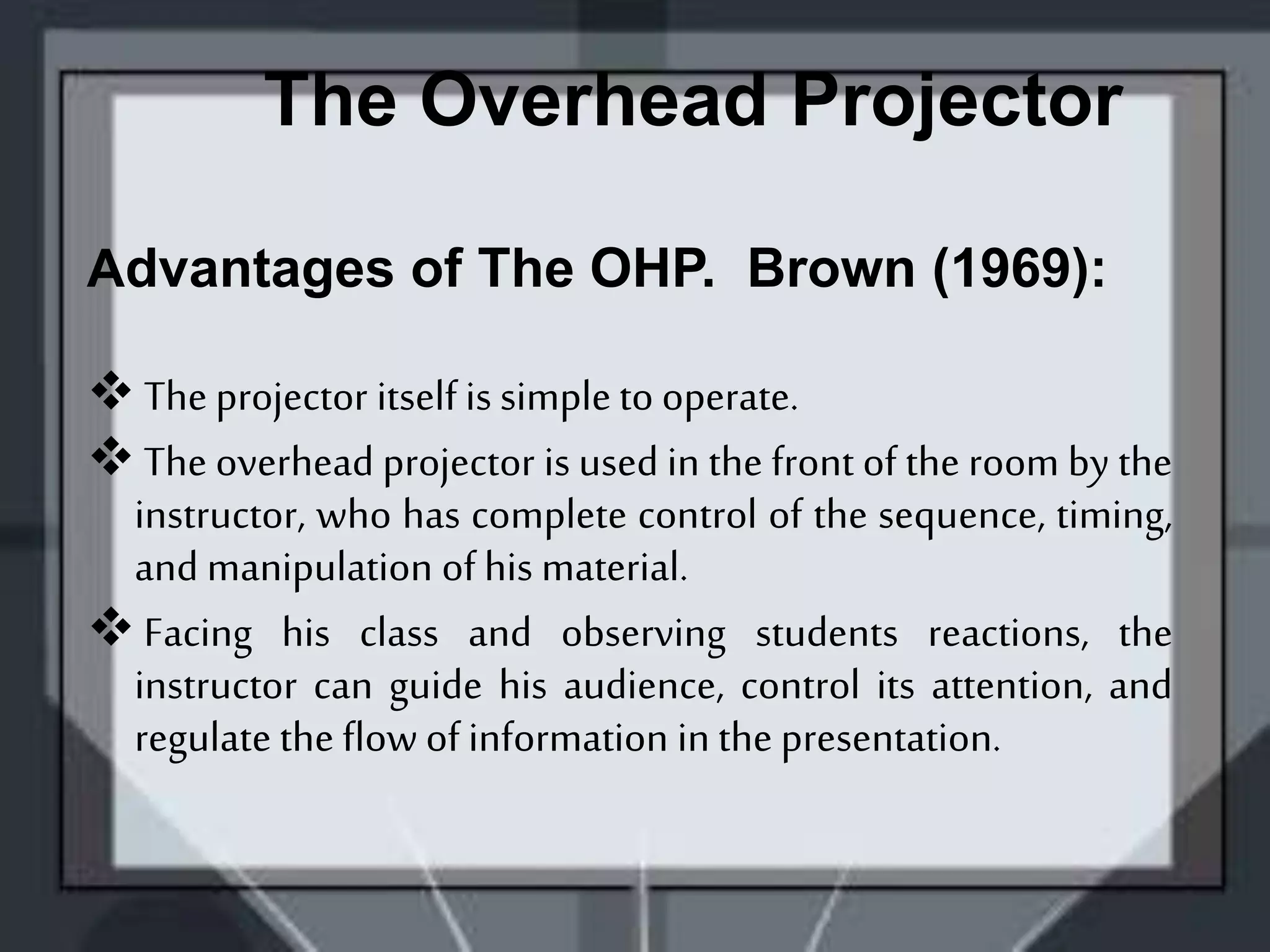 Maximizing the use of the overhead projector and the chalkboard | PPTX