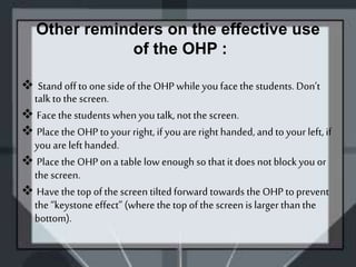 Maximizing the use of the overhead projector and the chalkboard | PPTX