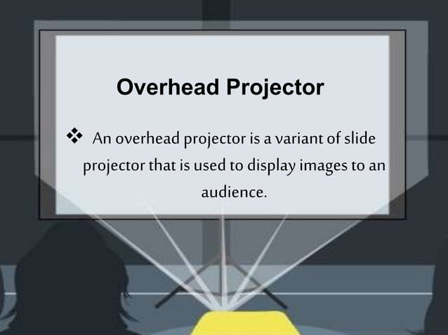 Maximizing the use of the overhead projector and the chalkboard | PPTX