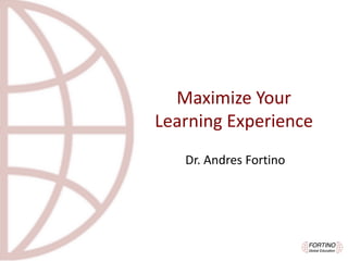 Maximize Your Learning Experience | PPT