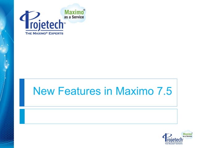 Maximo 7.5 New Features | PPT | Logistics | Business