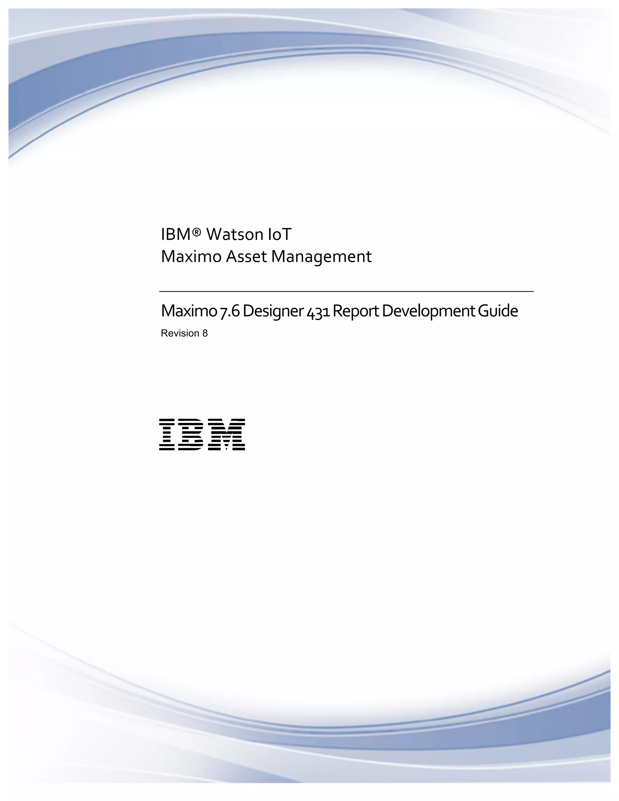 Maximo76 designer431 report development guide_rev8 | PDF