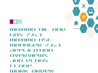 Maximo Oil and Gas 7.6.1 Job Plans Changes | PPT