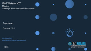 IBM Roadmap Maximo 2018 | PPTX