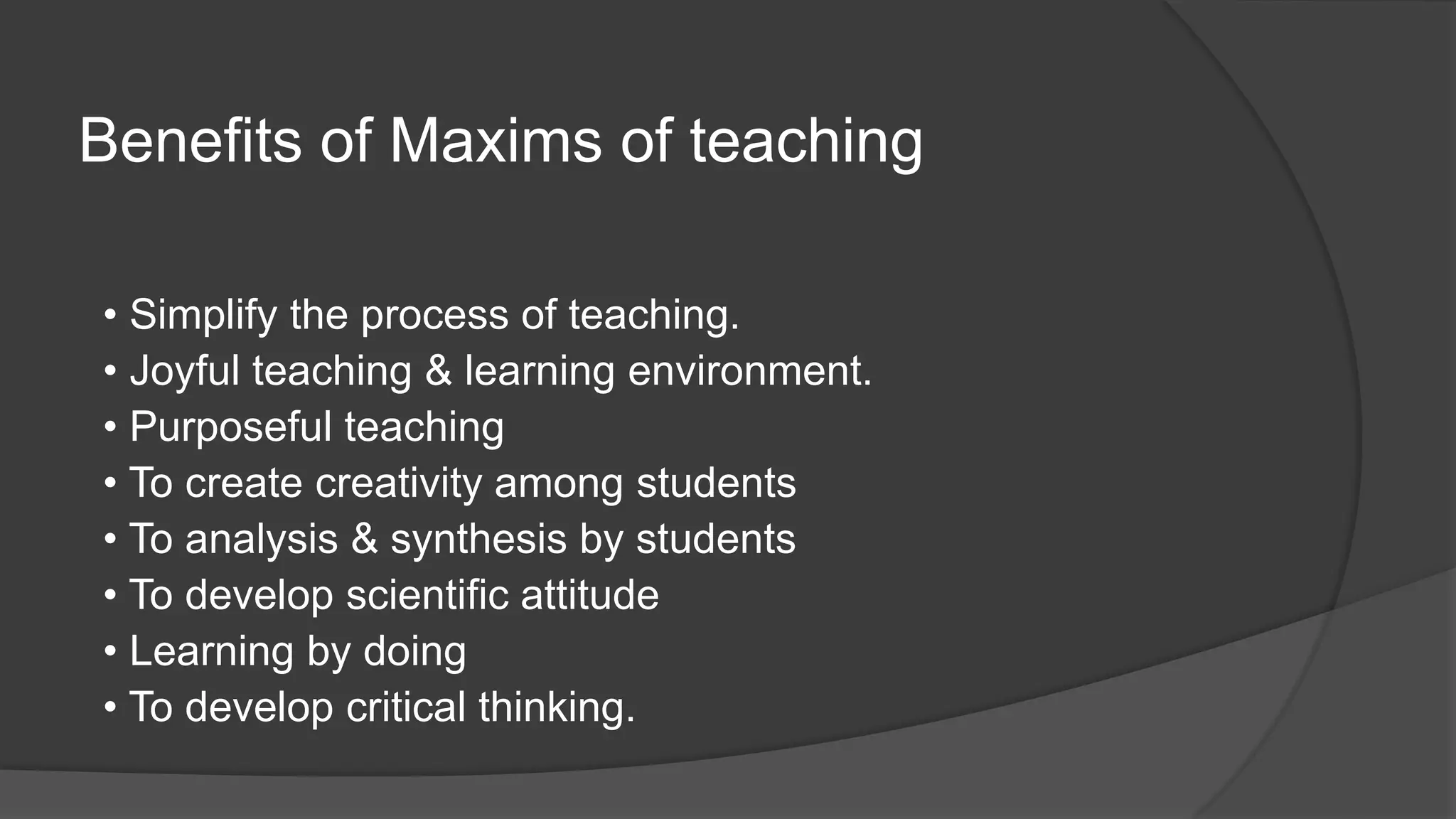 Maxims of teaching ppt | PPTX