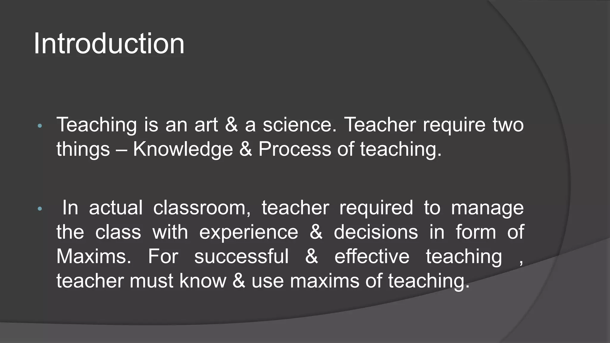 Maxims of teaching ppt | PPTX
