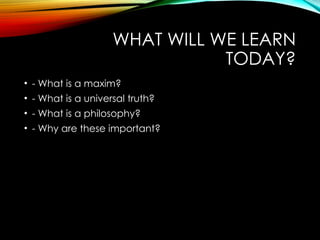 Maxims_Universal_Truths_Presentation.pptx