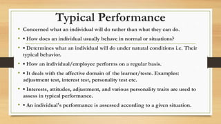 Types of Assessment Maximum and Typical performance | PPTX