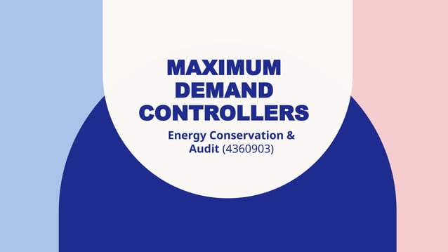 Maximum Demand Controllers energy conservation & Audit .pptx