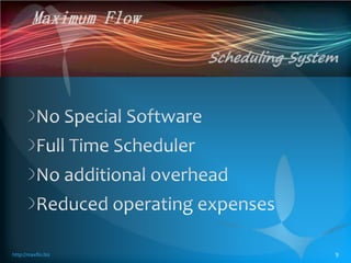 Maximum Flow Scheduling System Overview | PPTX